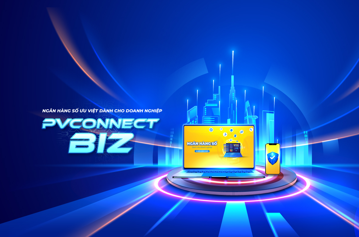 Ngân hàng số PVConnect Biz chính thức ra mắt thị trường | Tin ưu đãi | Tin tức | Ngân hàng TMCP ...